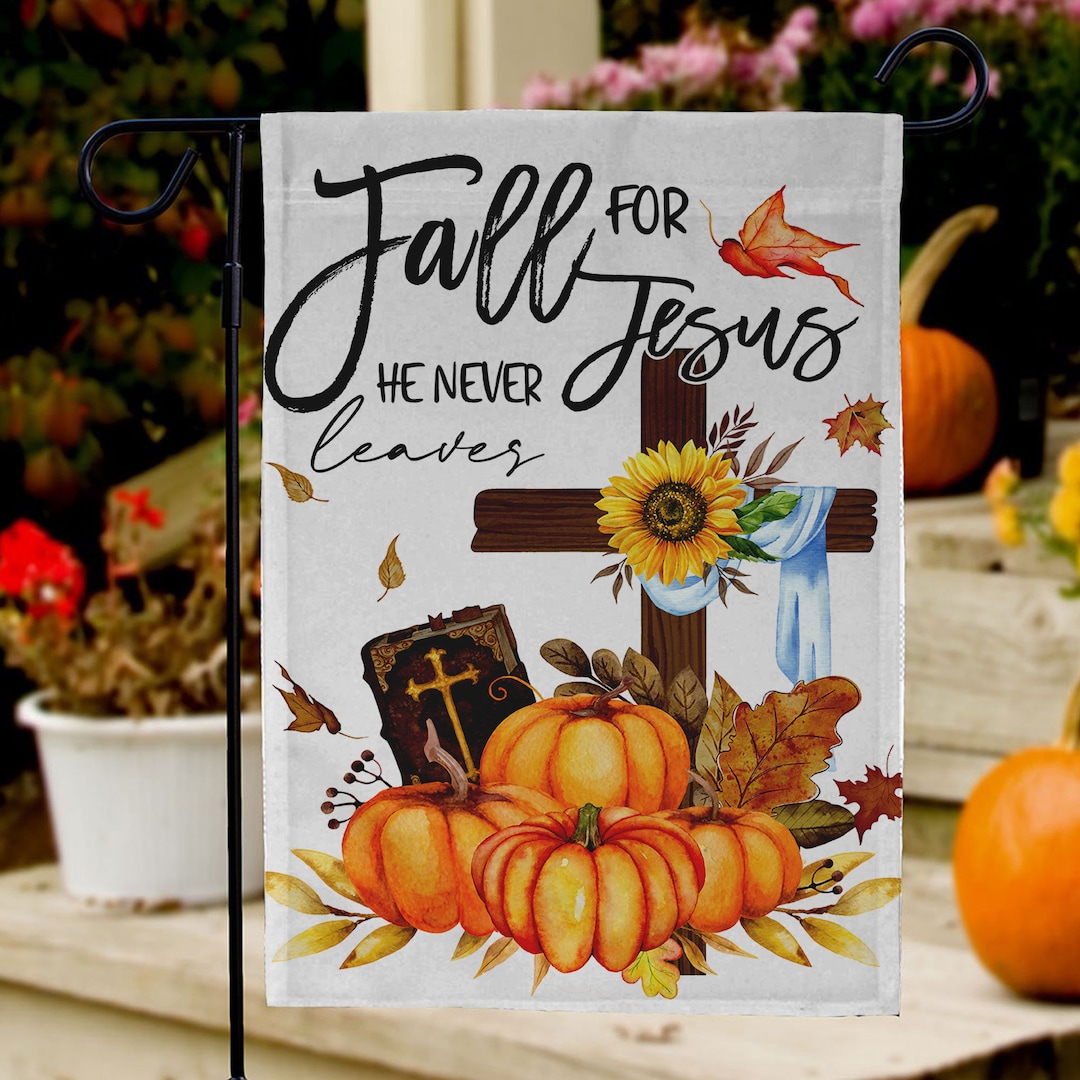 Autumn Christian Cross Flag, Fall for Jesus He Never Leaves, Christian ...