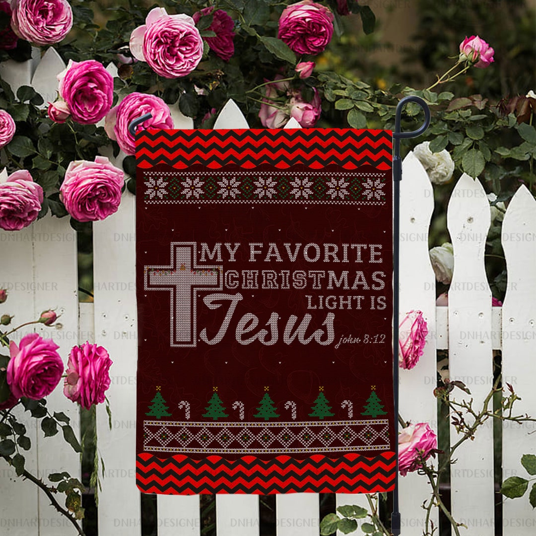 Jesus Christian Christmas Catholic Flag, My Favorite Xmas Light is ...