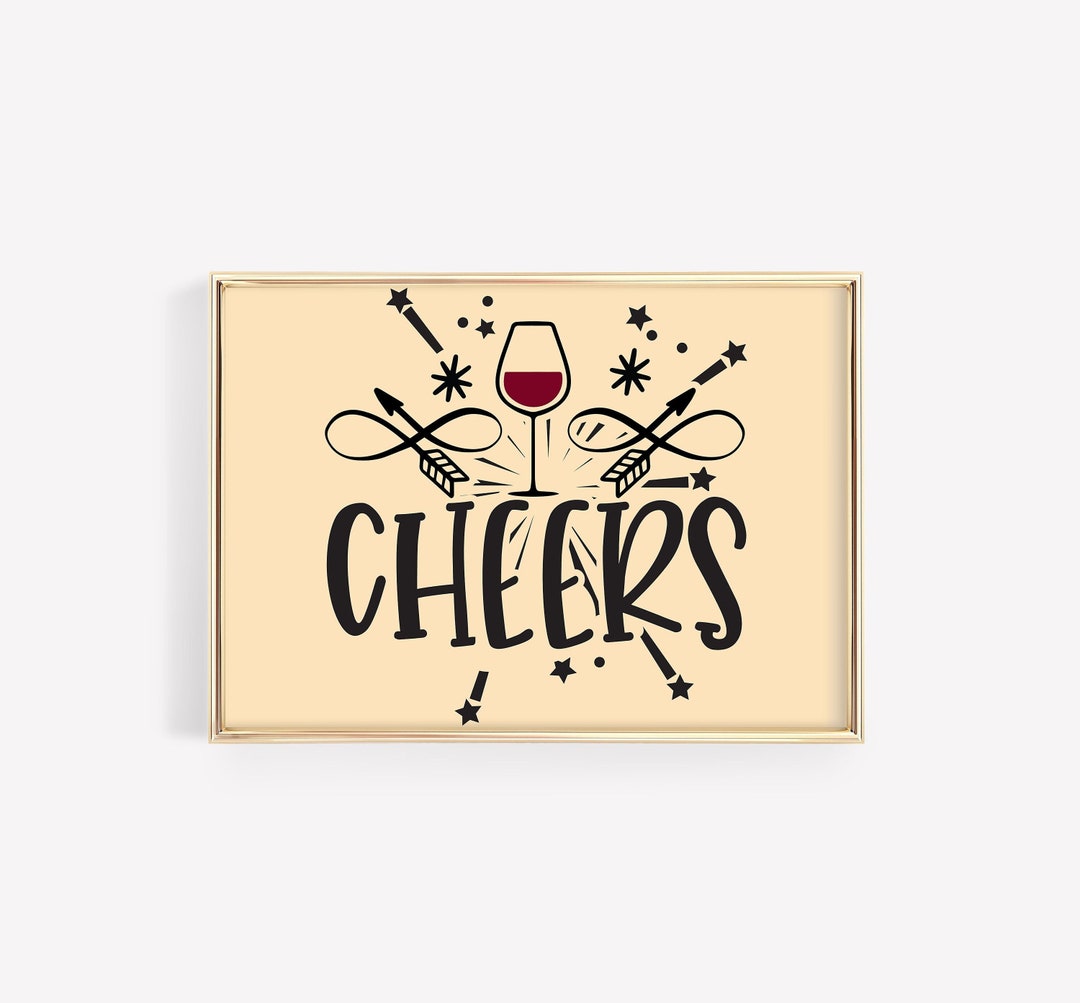 Cheers Wall Art, Cheers Print, Drink Cheers Print, Alcohol Cheers Print, Bar Cart Wall Art, Art ...