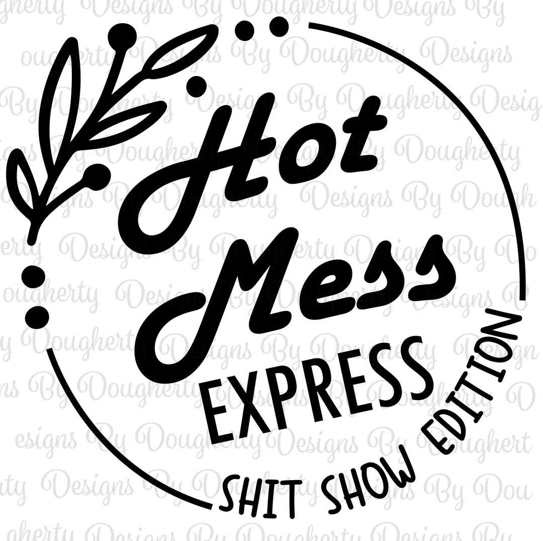 Hot Mess Express Shit Show Edition Digital Download - Etsy