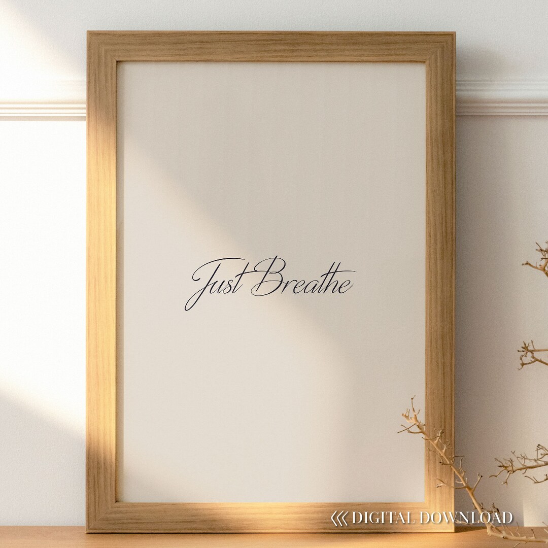 Just Breathe Printable Wall Art Modern Positive Quote - Etsy