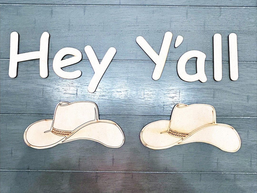 Hey Y'all - Cowboy Hat - Wood Cutout - DIY Craft - Etsy