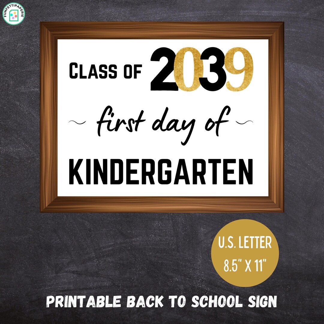 First Day of Kindergarten Printable Sign | Class of 2039 | First Day of ...