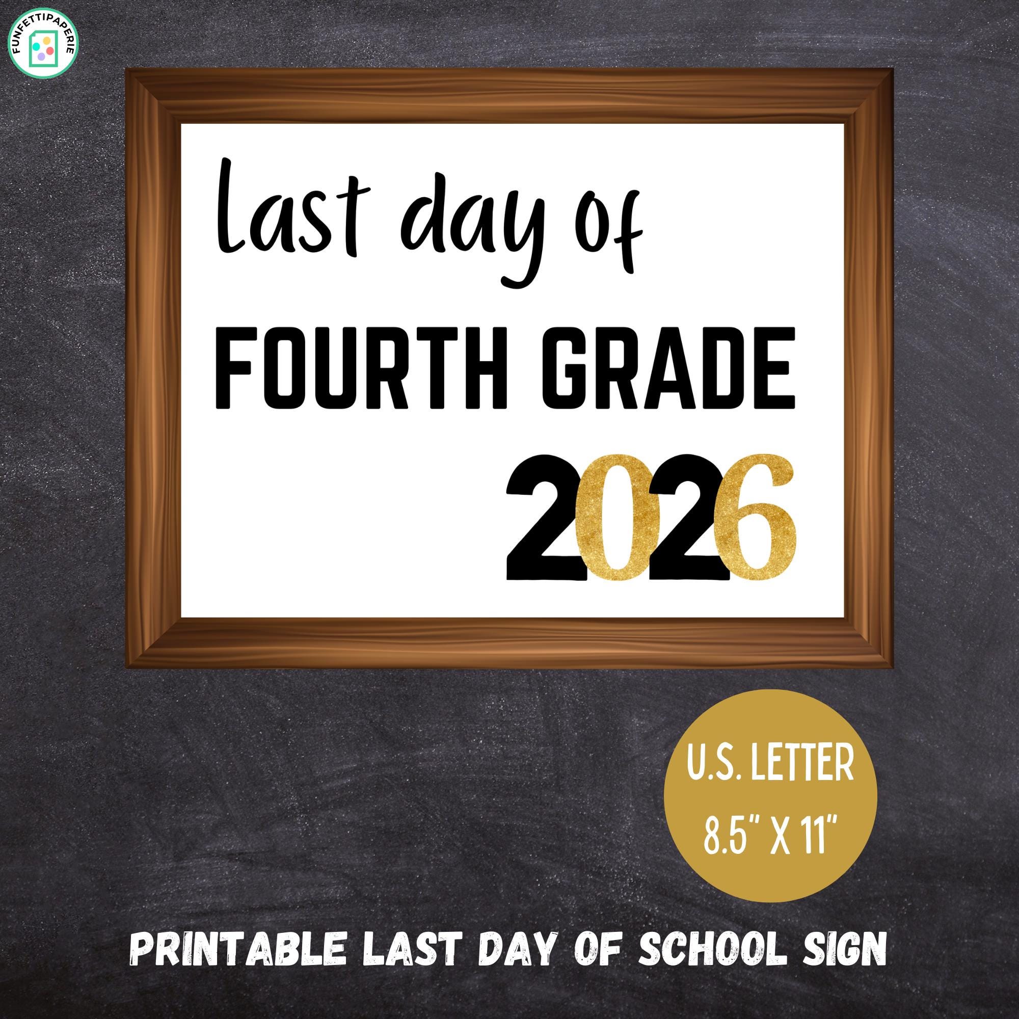 Last Day of Fourth Grade Printable Sign | 2026 Photo Prop | Last Day of ...