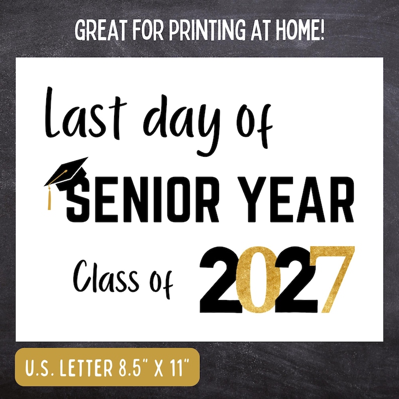 Last Day of Senior Year Sign - Class of 2027 Easy Printable Graduation ...