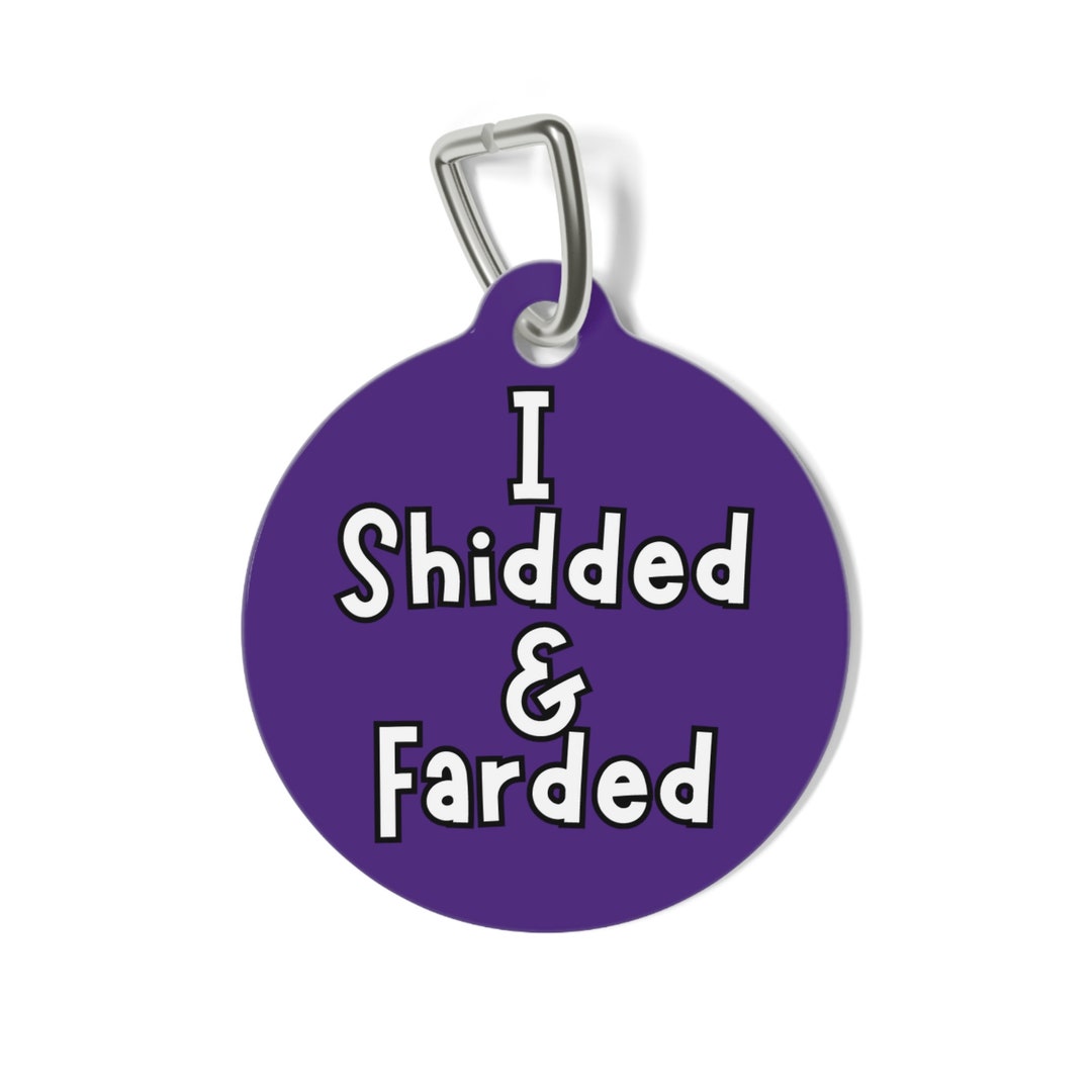 I Shidded and Farded Personalized Pet Tag for Dogs and Cats - Etsy