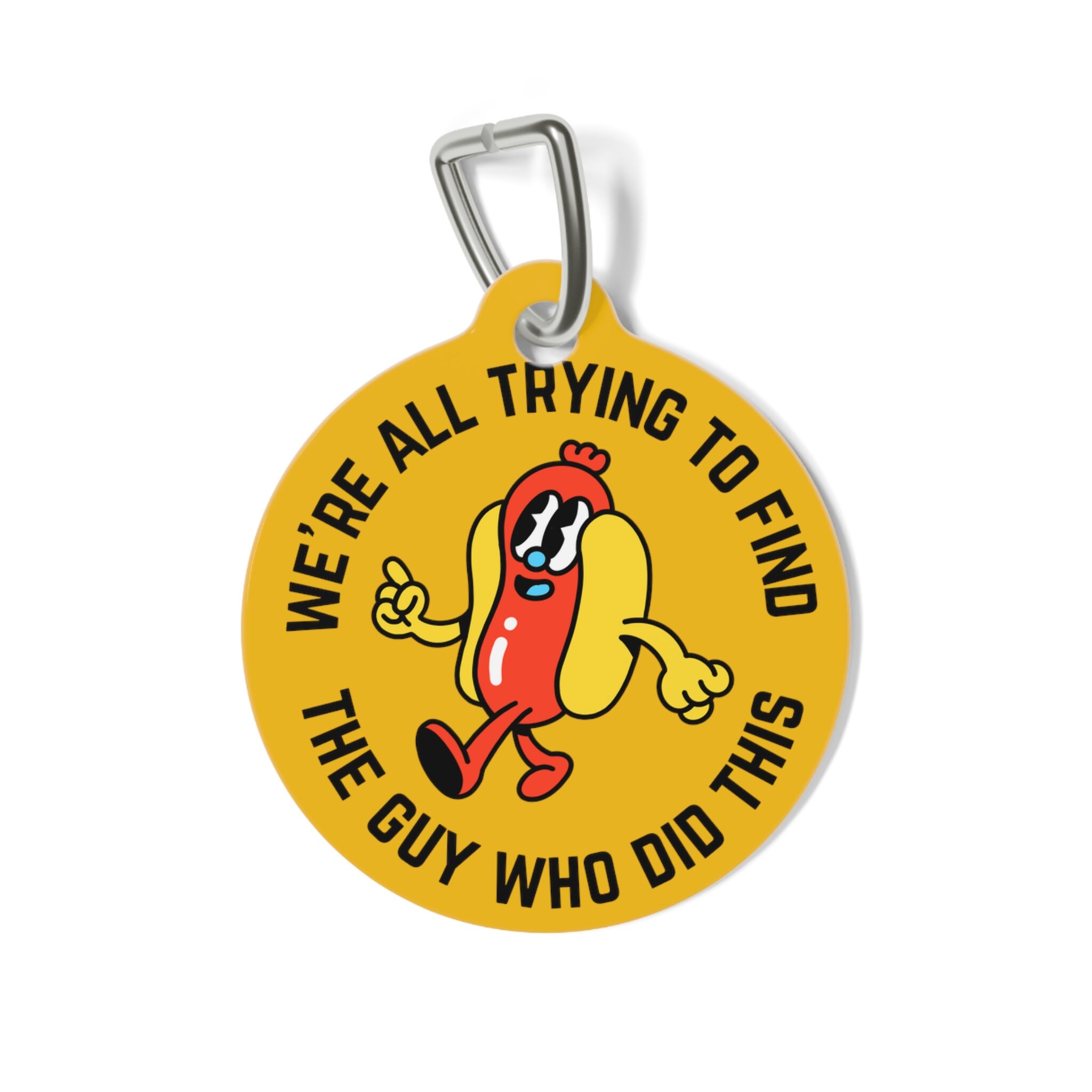 ITYSL I Think You Should Leave Hot Dog Pet ID Tag for Dogs and Cats ...