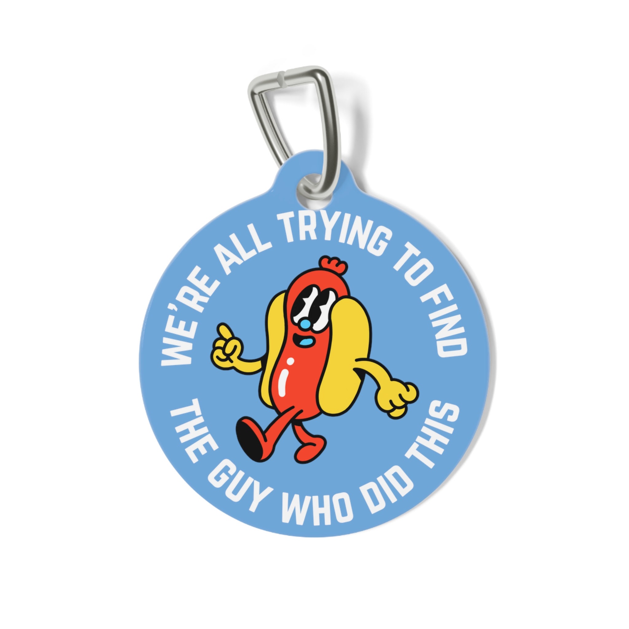 ITYSL I Think You Should Leave Hot Dog Pet ID Tag for Dogs and Cats ...