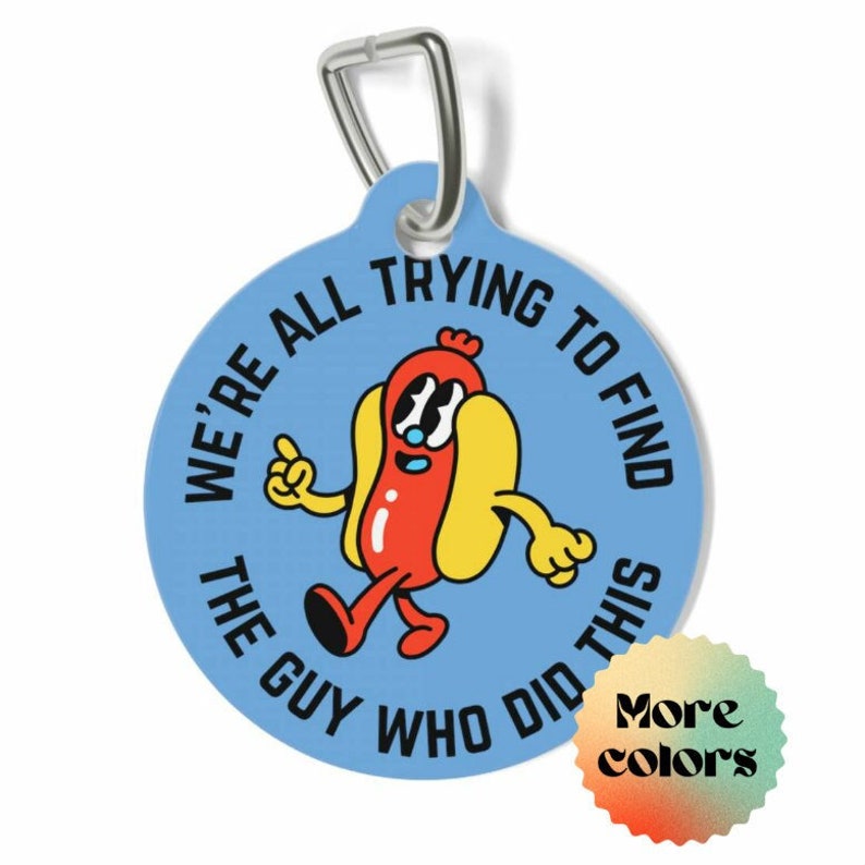 ITYSL I Think You Should Leave Hot Dog Pet ID Tag for Dogs and Cats ...