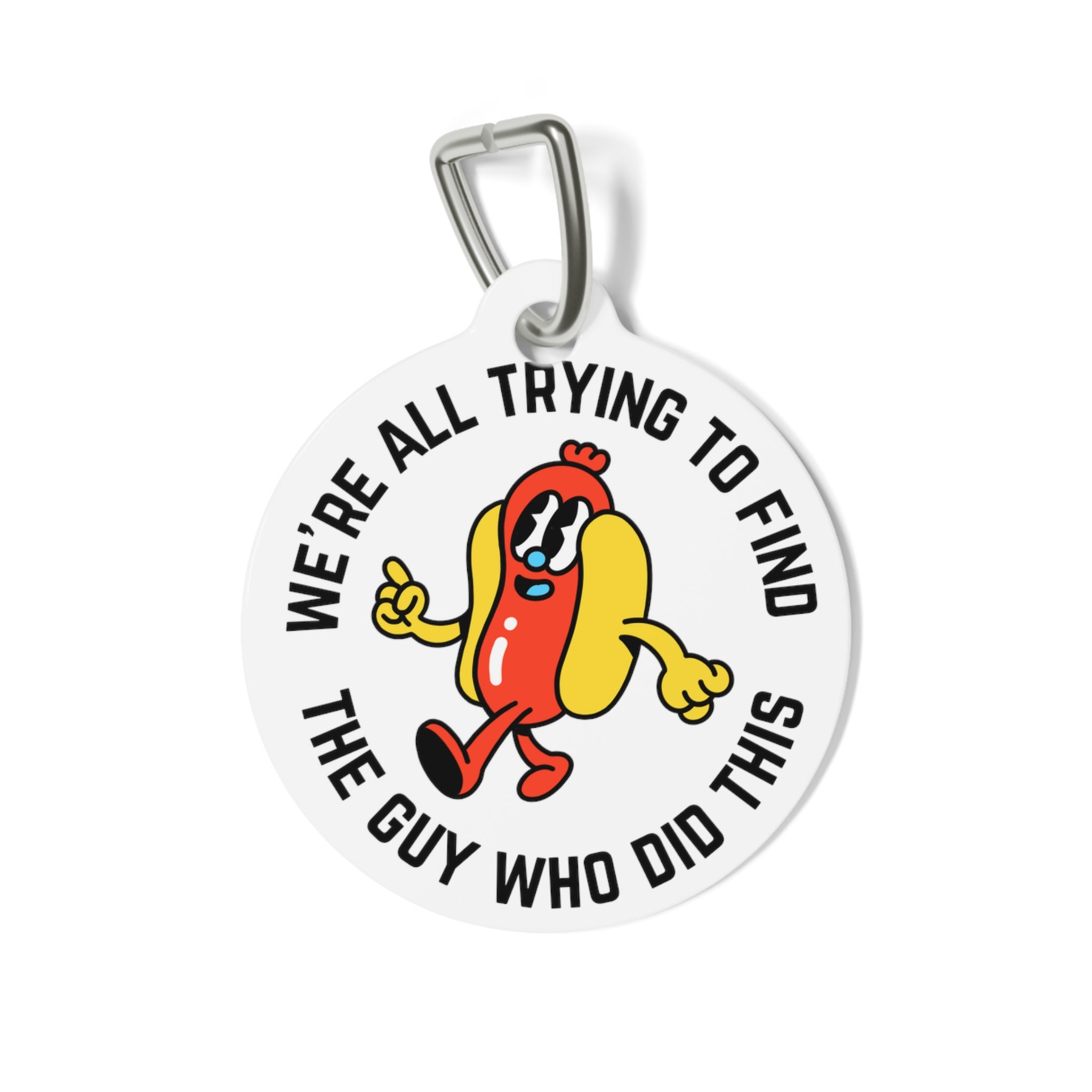 ITYSL I Think You Should Leave Hot Dog Pet ID Tag for Dogs and Cats ...