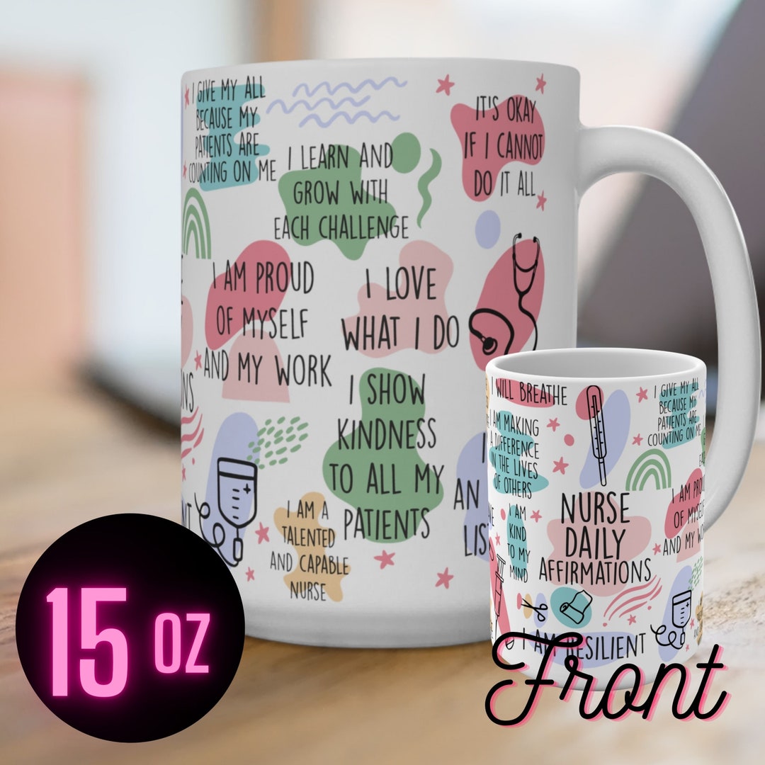 15OZ Nurse Mug With Daily Affirmations - C Handle in Glossy Ceramic ...
