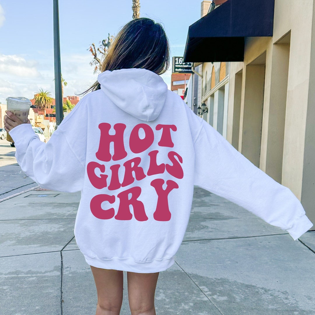 Hot Girls Cry Hoodie Women's Aesthetic Sweatshirt Trendy - Etsy