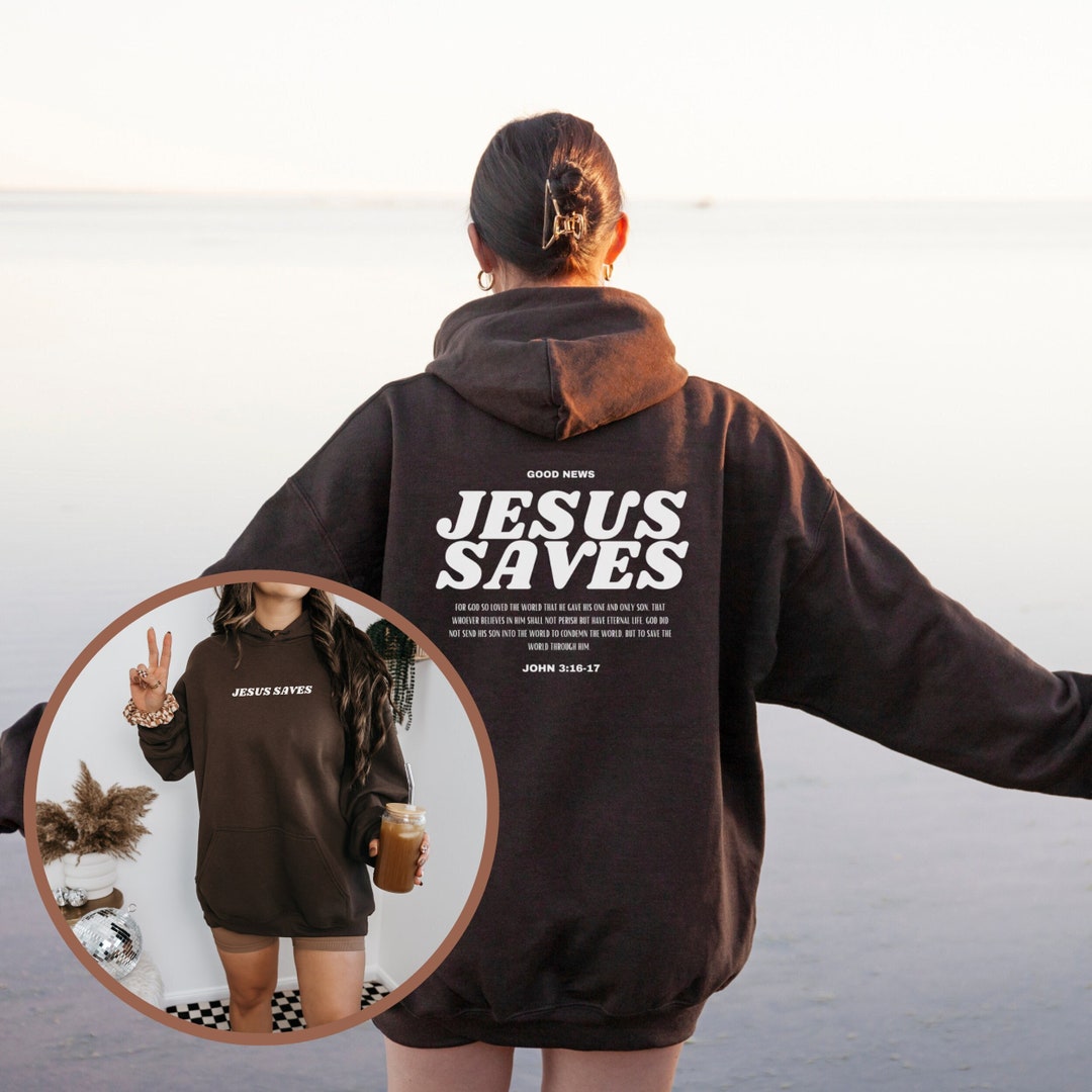 Jesus Saves Hoodie, Christian Sweatshirt, Bible Verse Shirt, Christian ...
