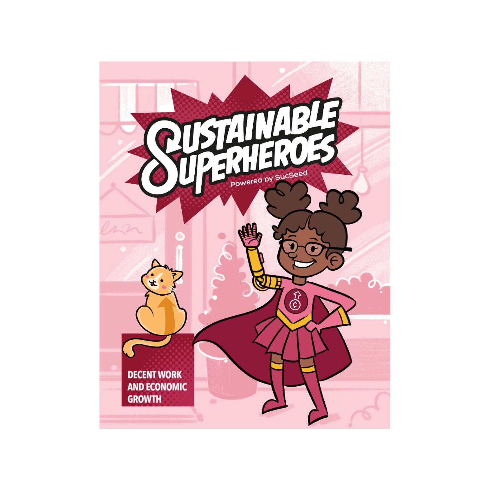Sustainable Superheroes SDG Goal 8: Decent Work & Economic Growth ...