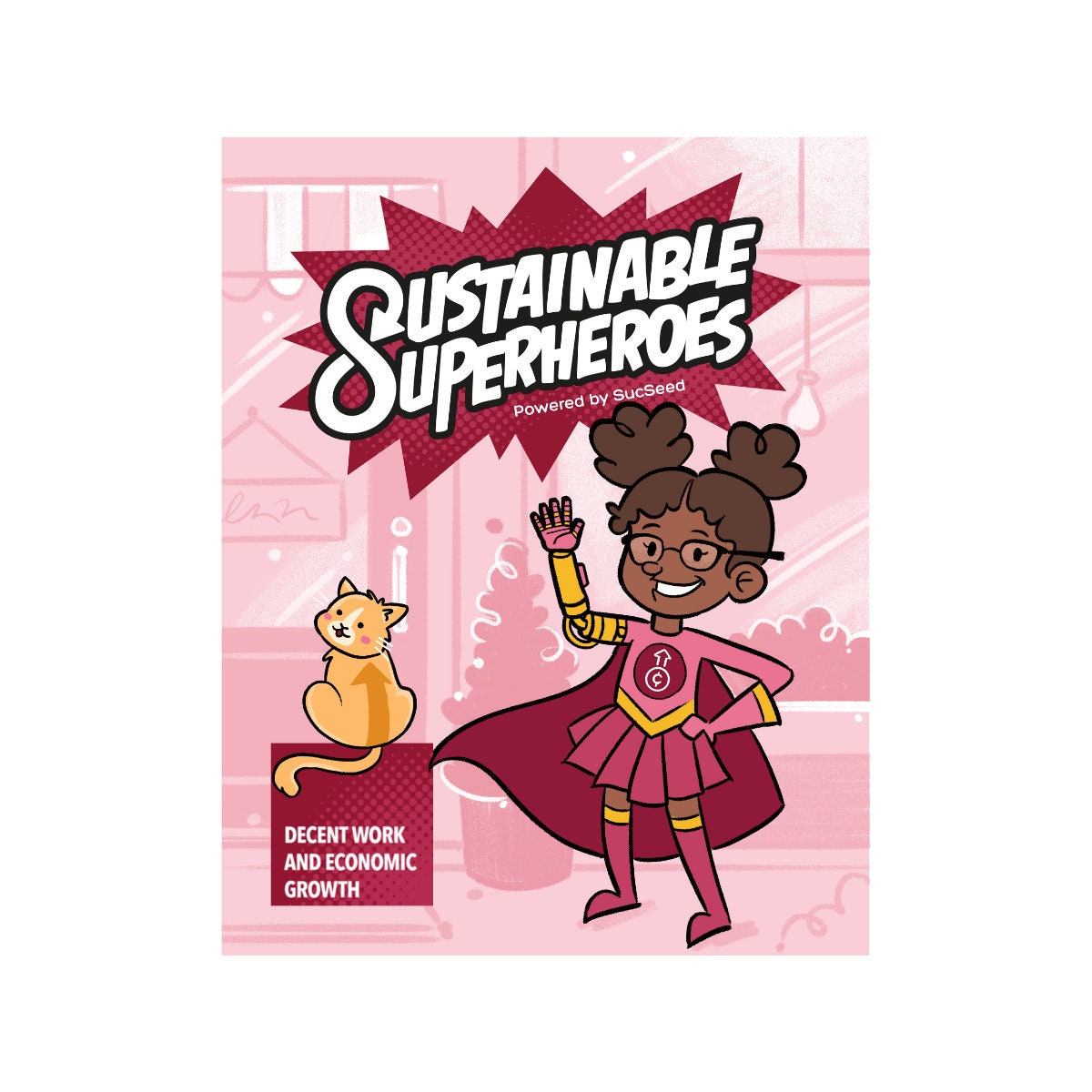 Sustainable Superheroes SDG Goal 8: Decent Work & Economic Growth ...