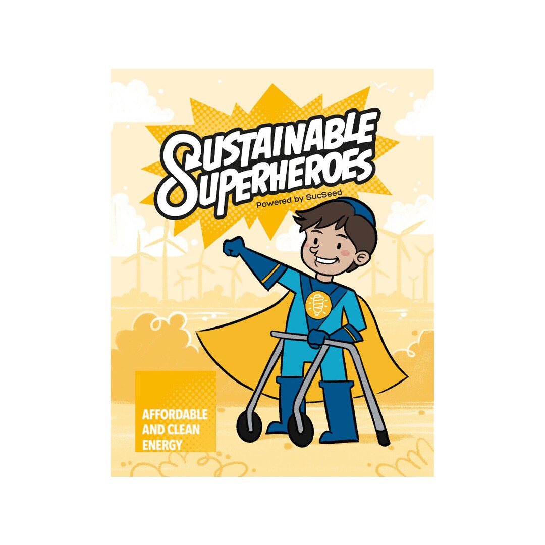 Sustainable Superheroes SDG Goal 7: Affordable and Clean Energy Teacher ...