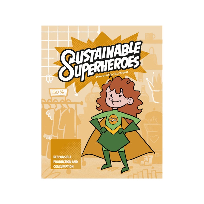 Sustainable Superheroes SDG Goal 12: Responsible Consumption and ...