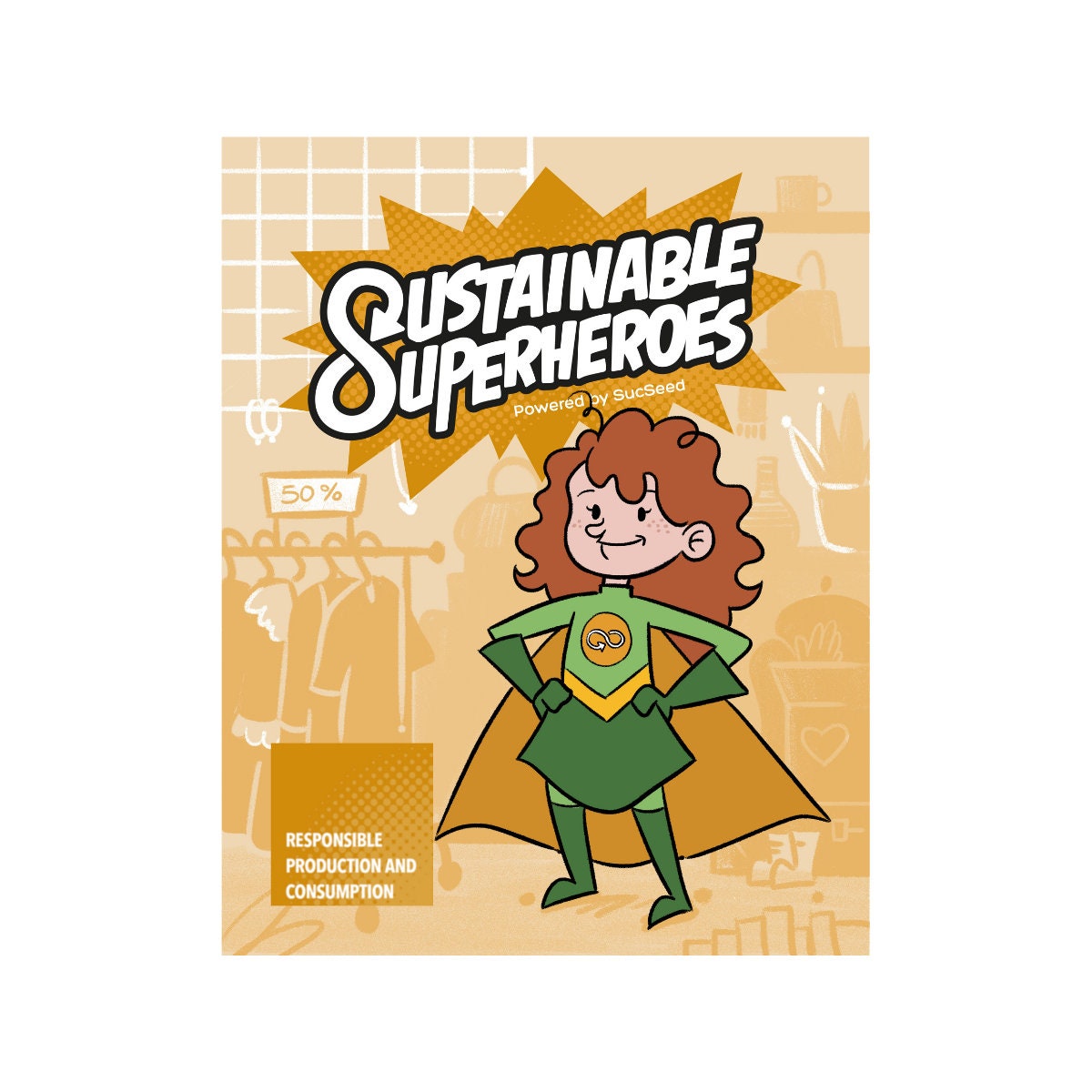 Sustainable Superheroes SDG Goal 12: Responsible Consumption and ...