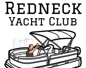 Redneck Yacht Club Svg - Etsy