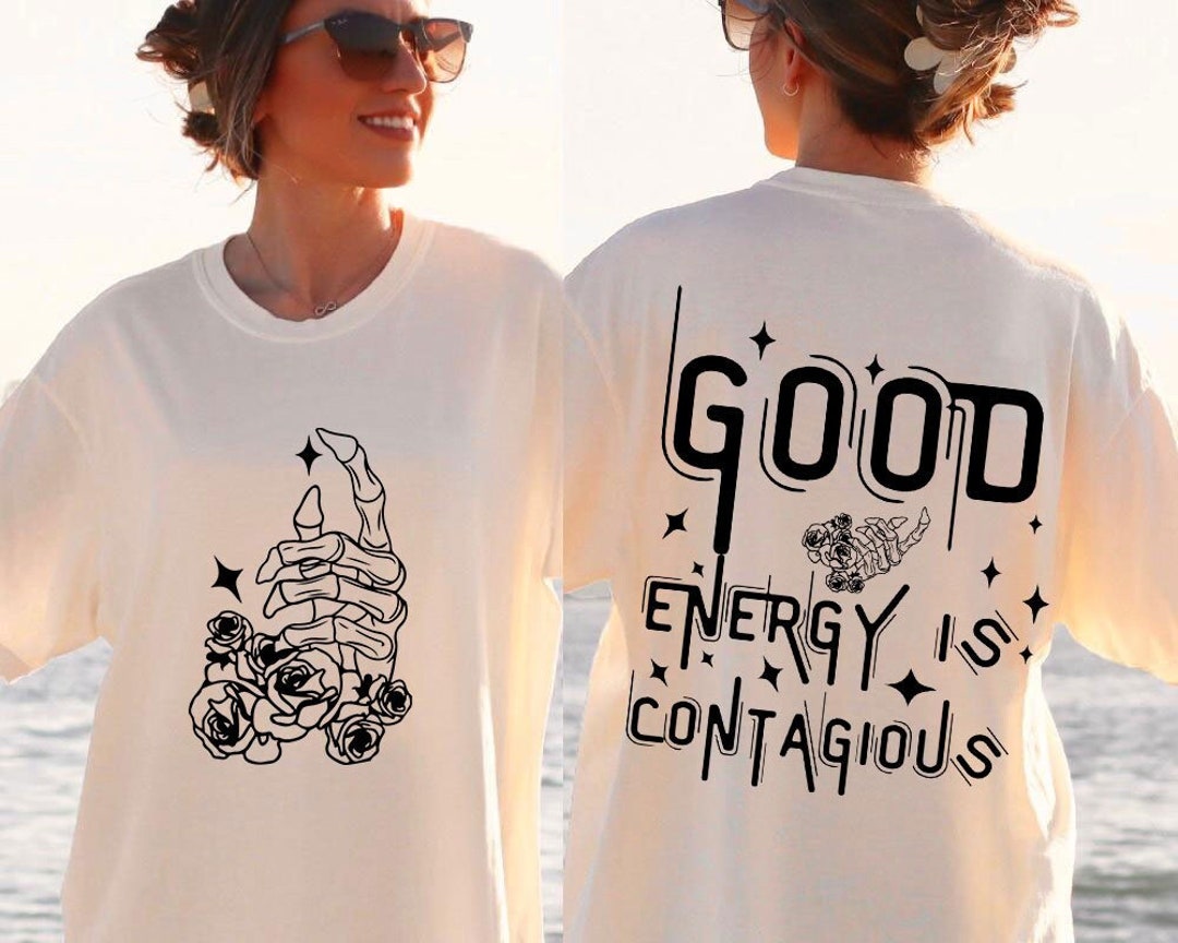 Good Energy is Contagious SVG PNG Self Love Svg Inspirational Svg ...