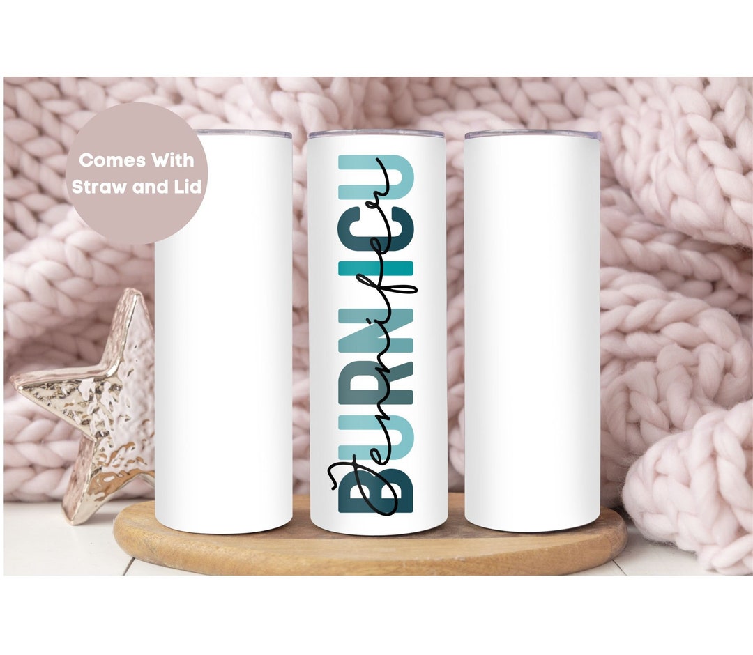 Personalized BURN ICU Nurse Tumbler, Custom Burn ICU Tumbler Cup, Burn ...