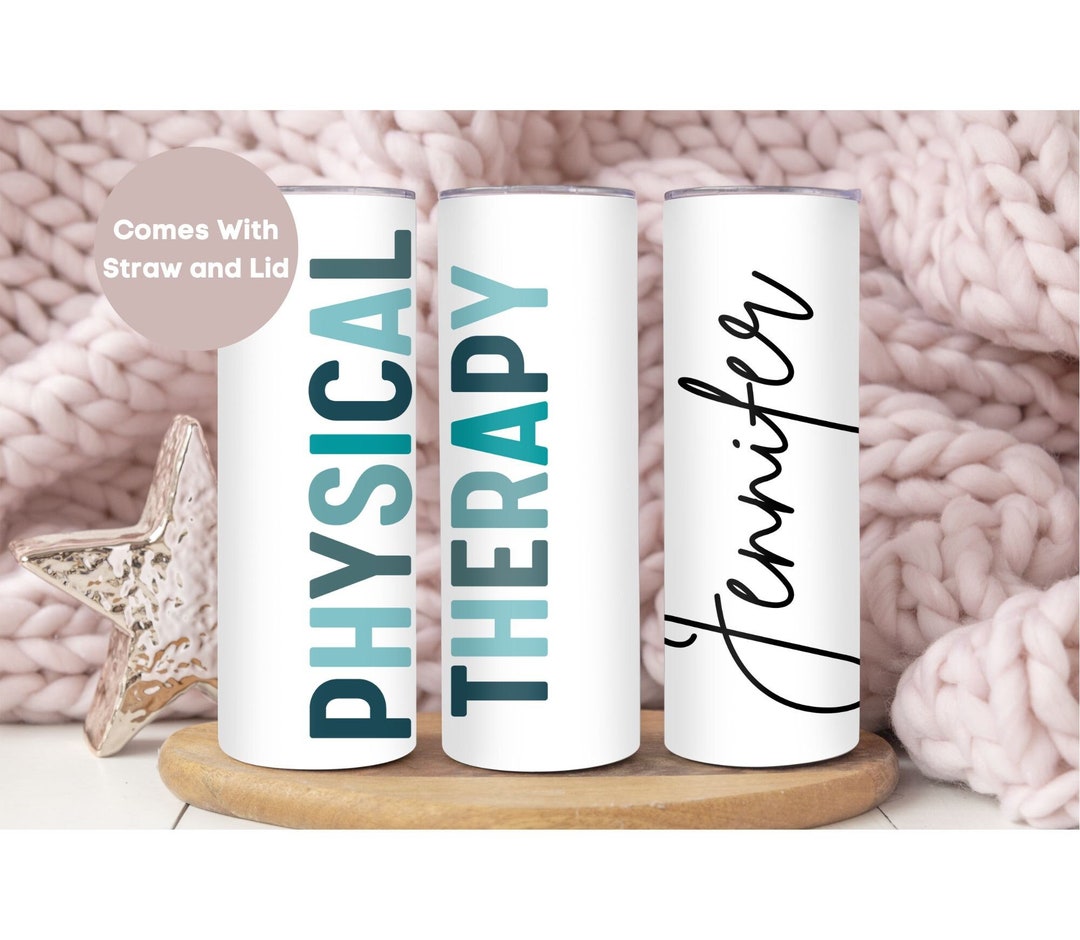 Personalized PT Tumbler, Custom PT Tumbler Cup, DPT Gift, Nurse ...
