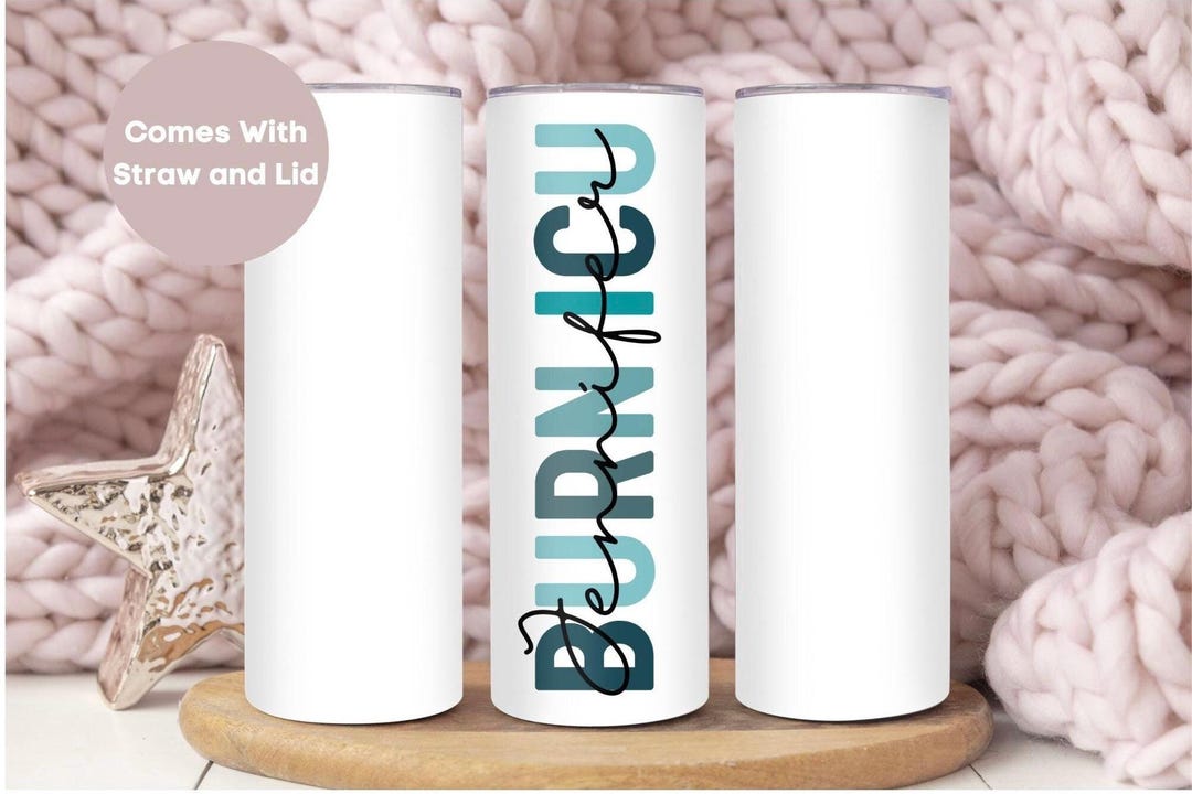 Personalized BURN ICU Nurse Tumbler, Custom Burn ICU Tumbler Cup, Burn ...