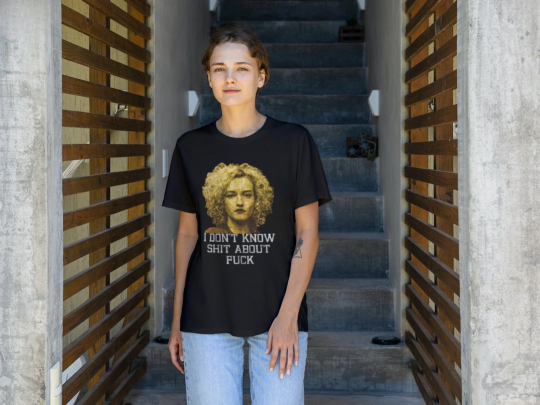 Ruth Langmore i Don't Know Shit About Fuck Organic Unisex T-shirt Ozark Fan Merch - Etsy