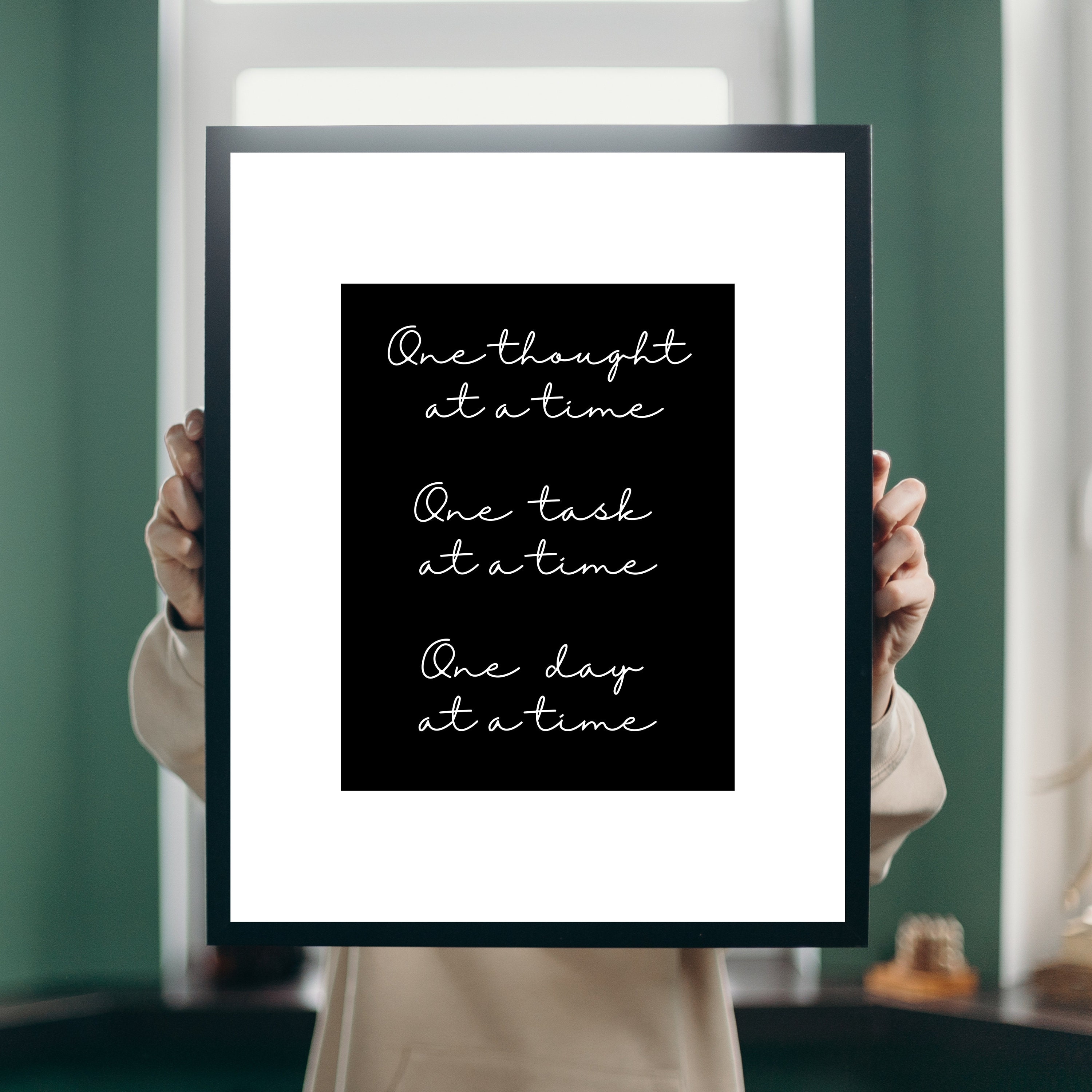 One Thought at a Time, One Task at a Time, One Day at a Time Mindful ...