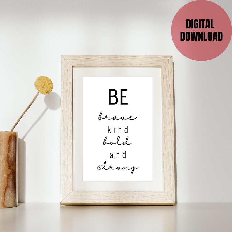 Be Brave Kind Bold and Strong Printable Download Wall Art - Etsy