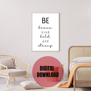 Be Brave Kind Bold and Strong Printable Download Wall Art - Etsy