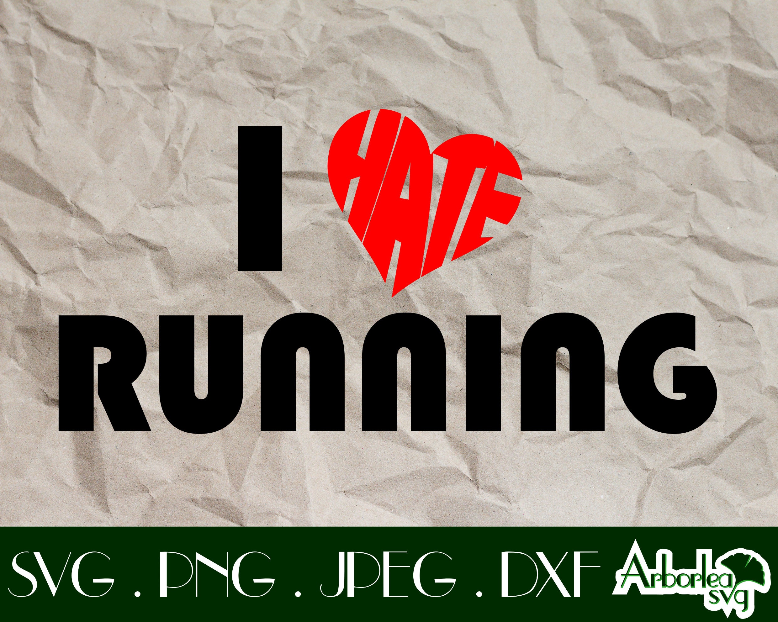 I Love Running Svg I Hate Running Svg Sarcastic Runner Gift Running ...
