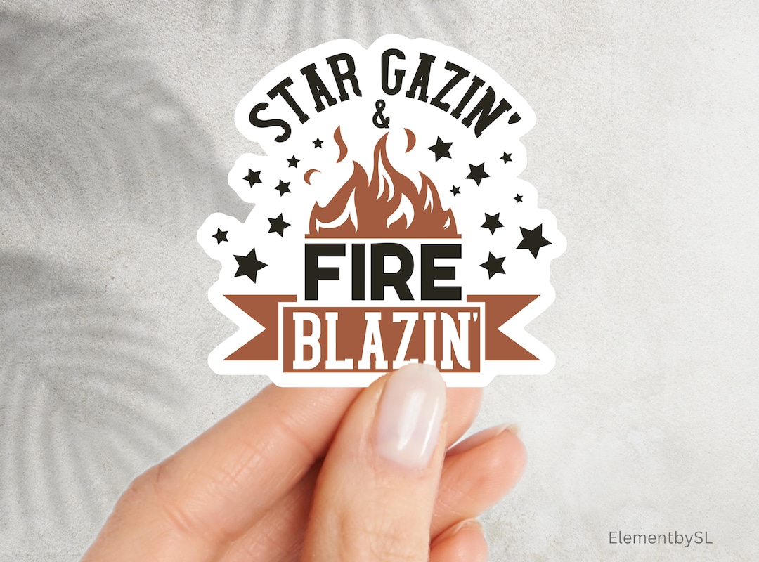 Star Gazing Fire Blazing Sticker: Waterproof Vinyl Decal - Etsy