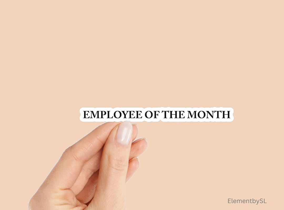 Employee of the Month Sticker: Glossy Vinyl Decal (E-A23) - Etsy