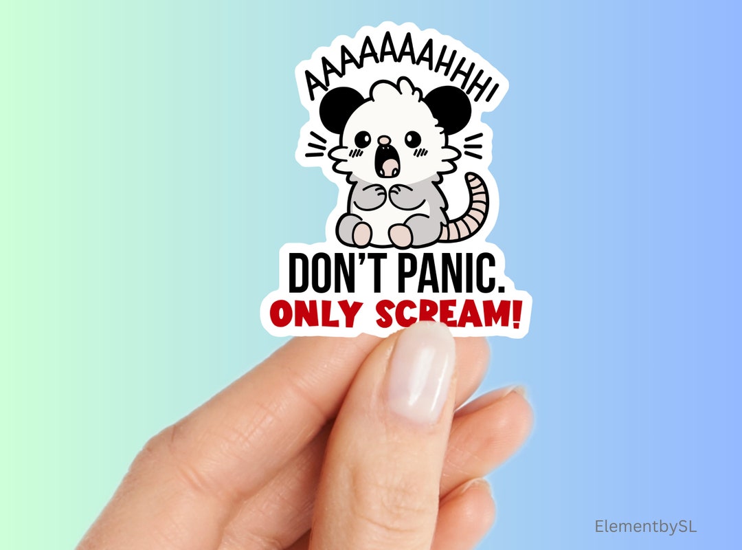 Ahh Don't Panic Only Scream! Sticker Decal, Vinyl Waterproof Decorative ...