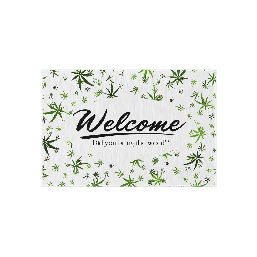 Did You Bring the Weed Welcome Mat/ Outdoor Rug - Etsy
