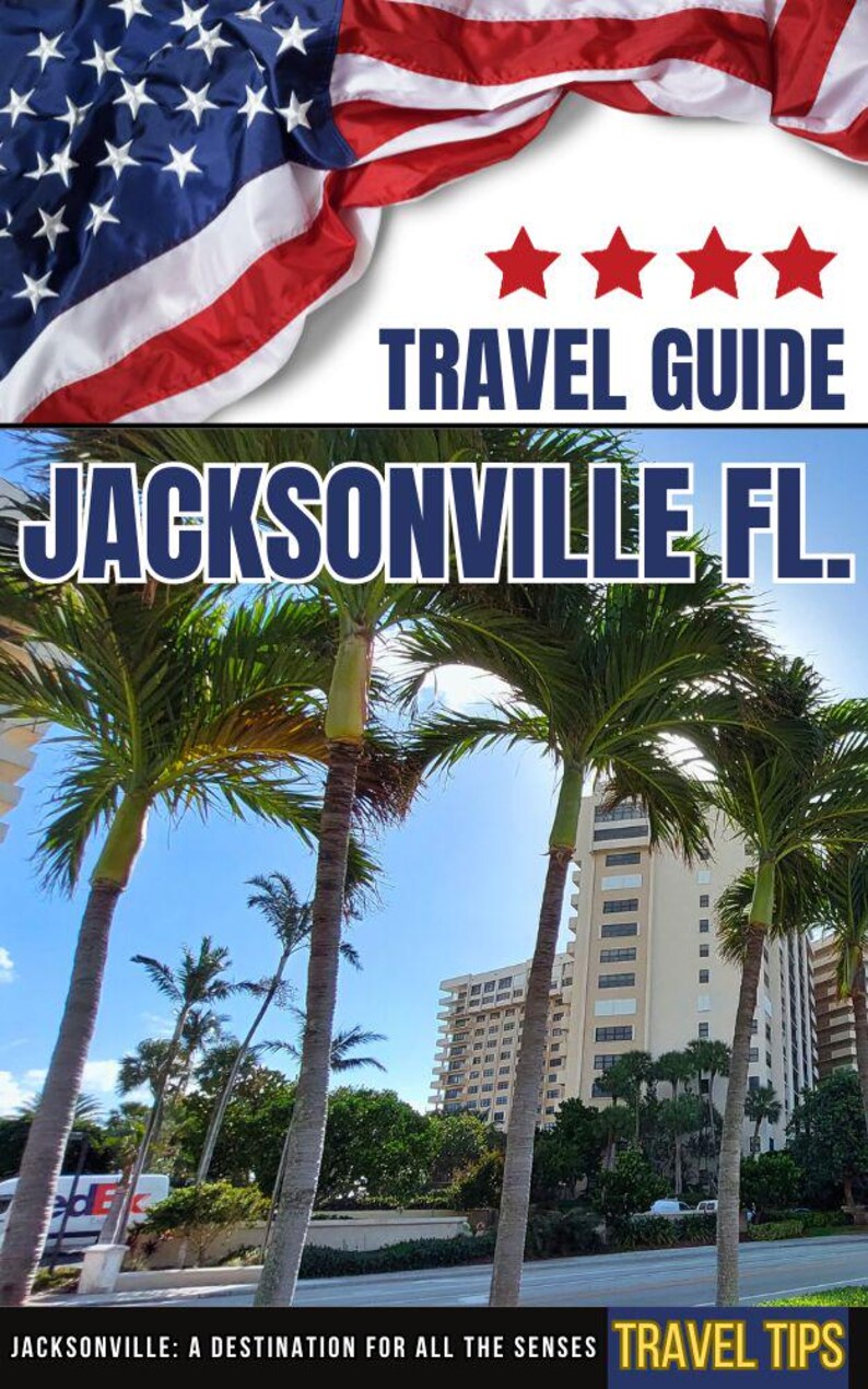 Jacksonville FL. Travel Guide * Jacksonville: A Destination for All the ...