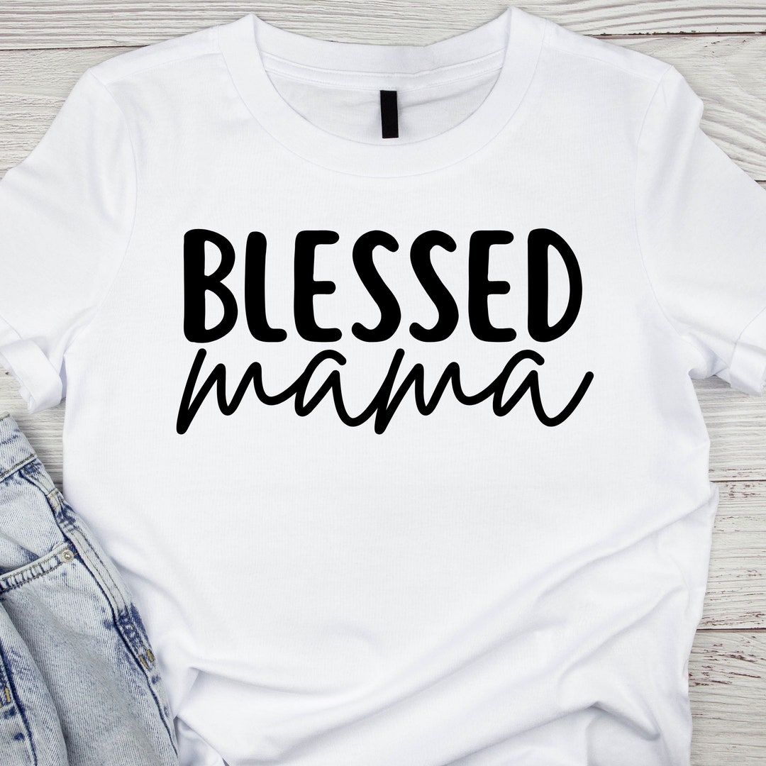 Blessed Mama Digital Download Cricut Files Christian Mama - Etsy