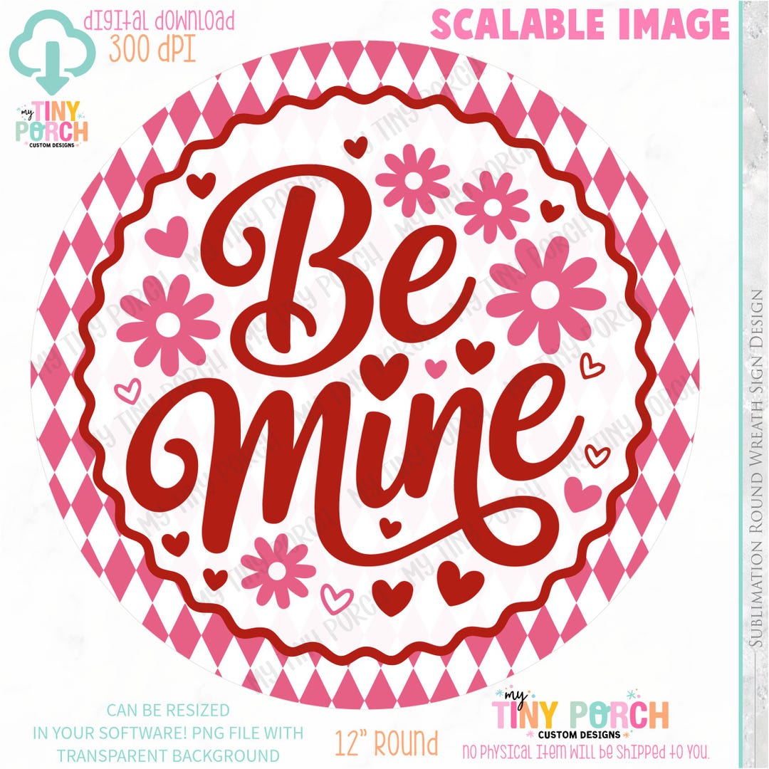 Valentine's Day Be Mine Wreath Sign PNG (digital Download) - Etsy
