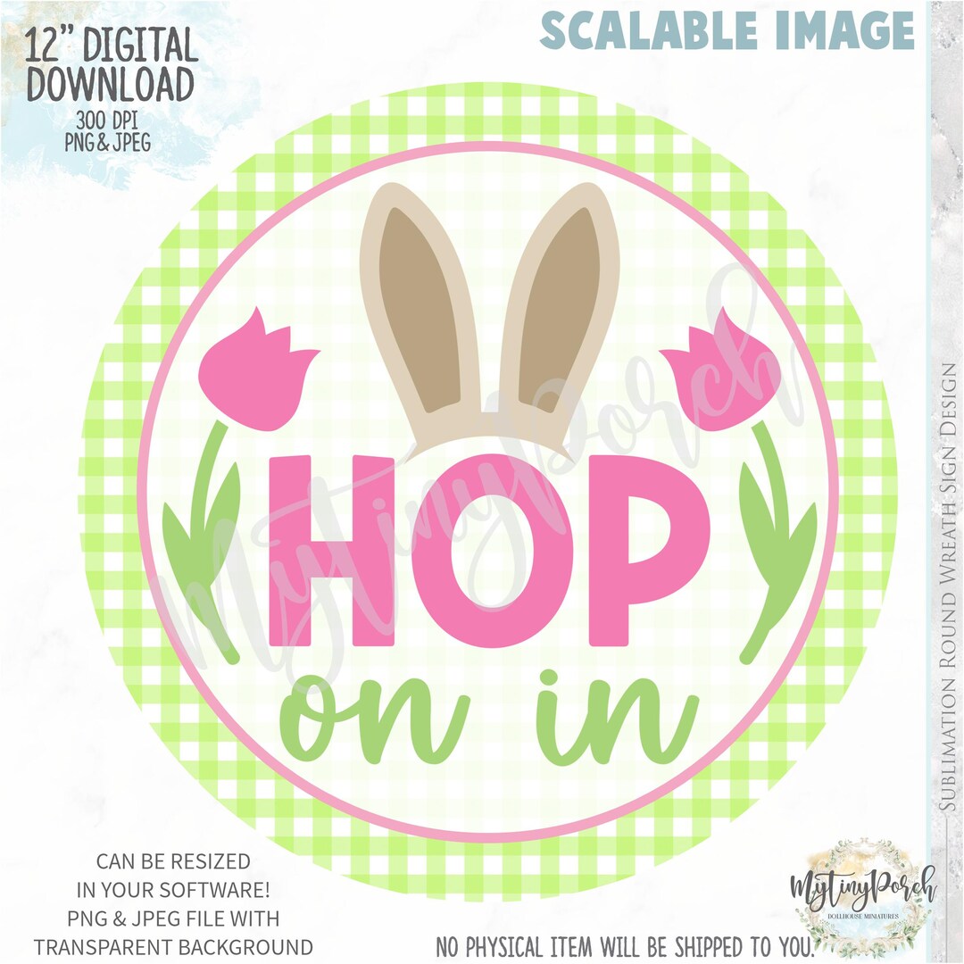 Easter Wreath Sign: Bunny Ears, Tulips, 'hop on In' (PNG, JPEG Digital ...