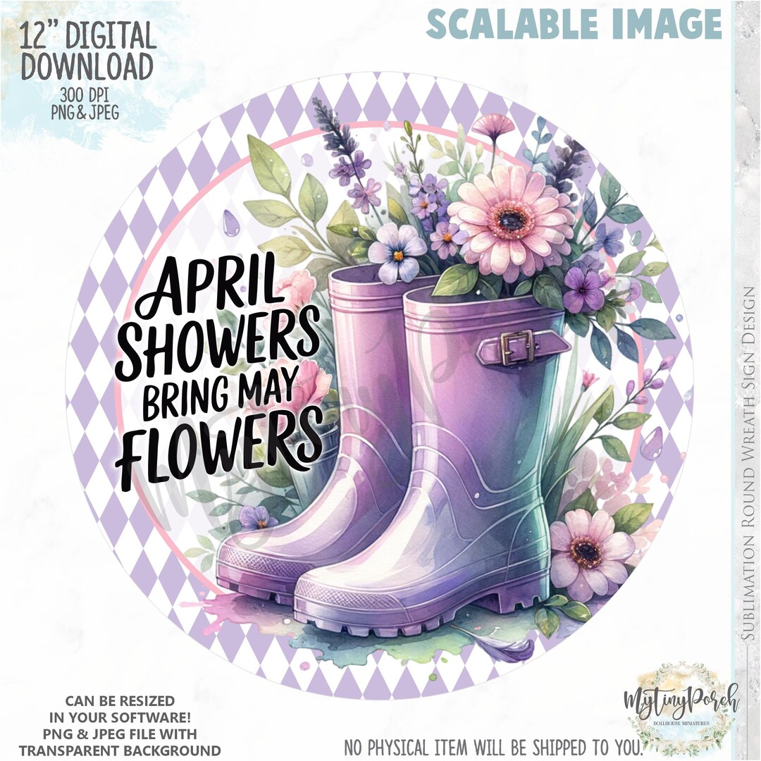 April Showers Wreath Sign: Floral Rain Boots PNG, JPEG (digital ...