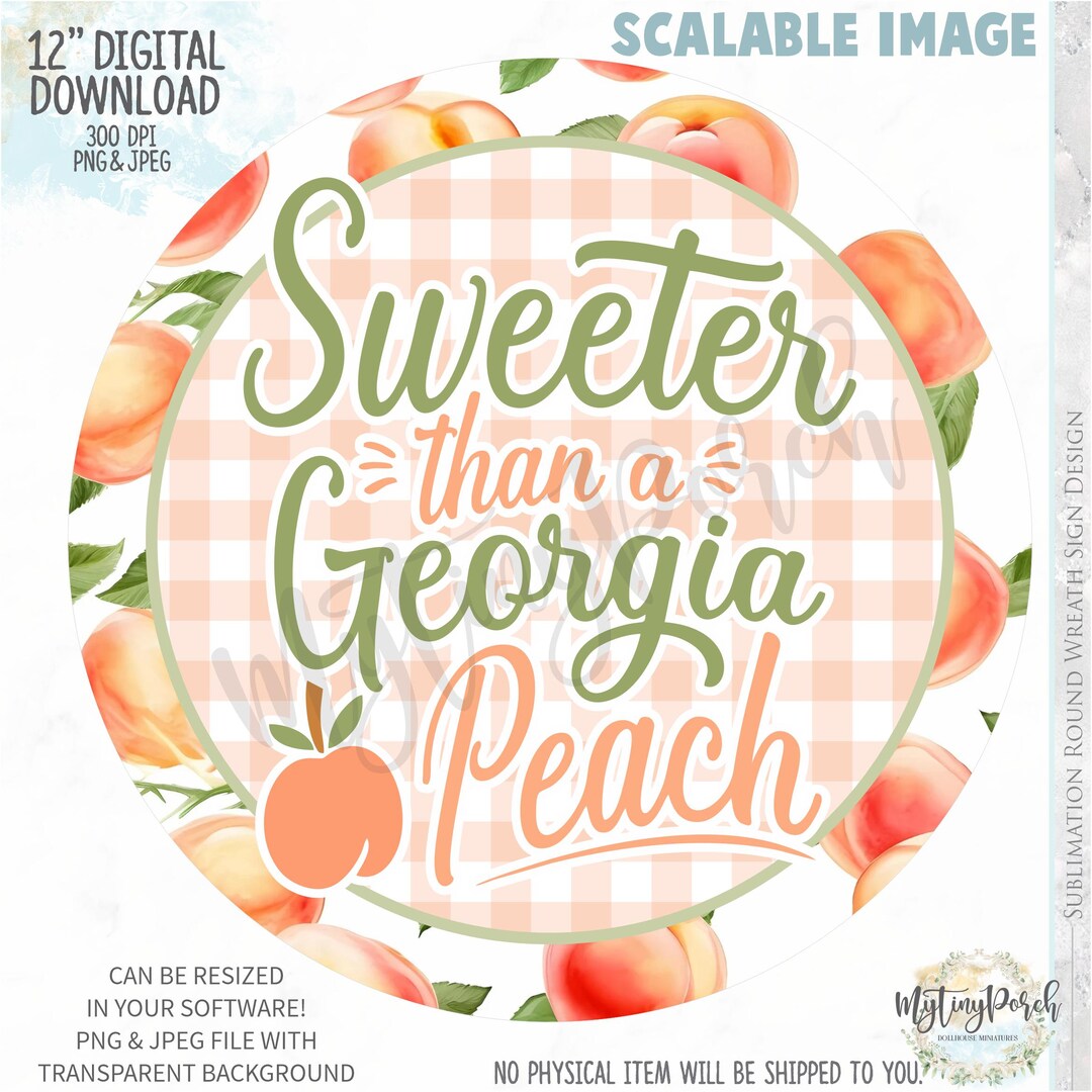 Sweeter Than a Georgia Peach Wreath Png Sign Design, Peach Wreath Sign ...
