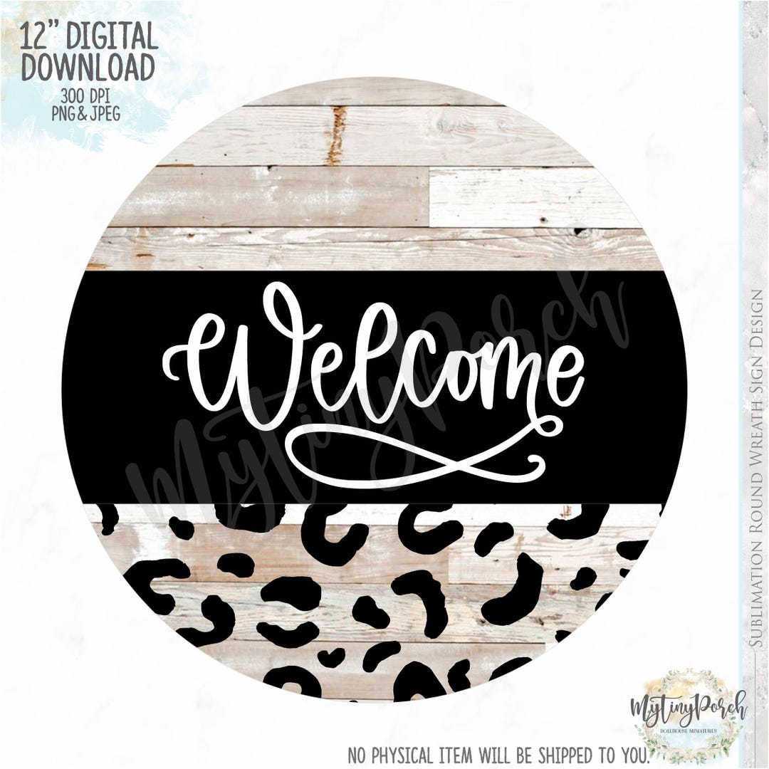 Sublimation Sign, Welcome Wreath PNG, Cheetah Home Wreath Signs ...