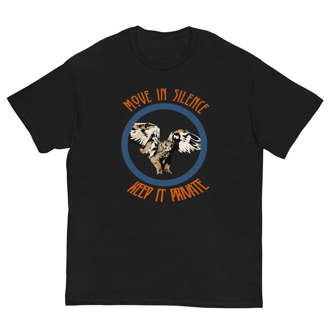 Move in Silence Keep It Private Owl T-shirt Privacy T-shirt - Etsy