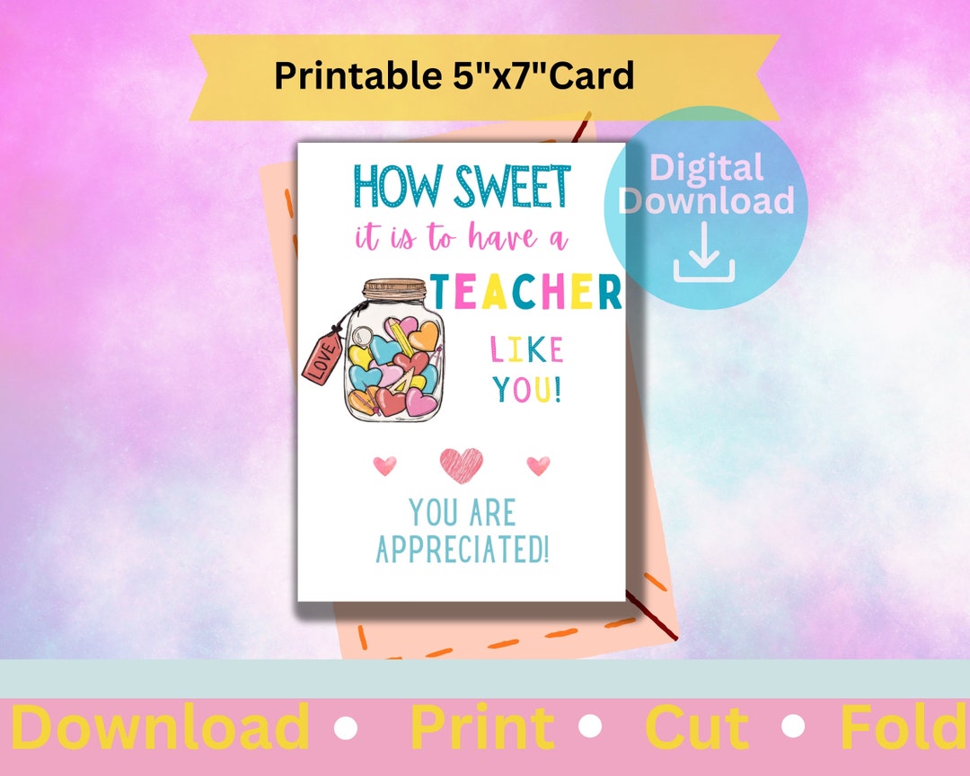 Teacher Appreciation Card, Teacher Card, Printable 5x7 Card, How Sweet ...