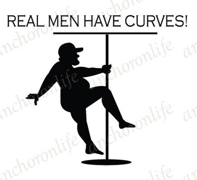 Real Men Have Curves SVG File Men Flaunting Curves - Etsy Finland