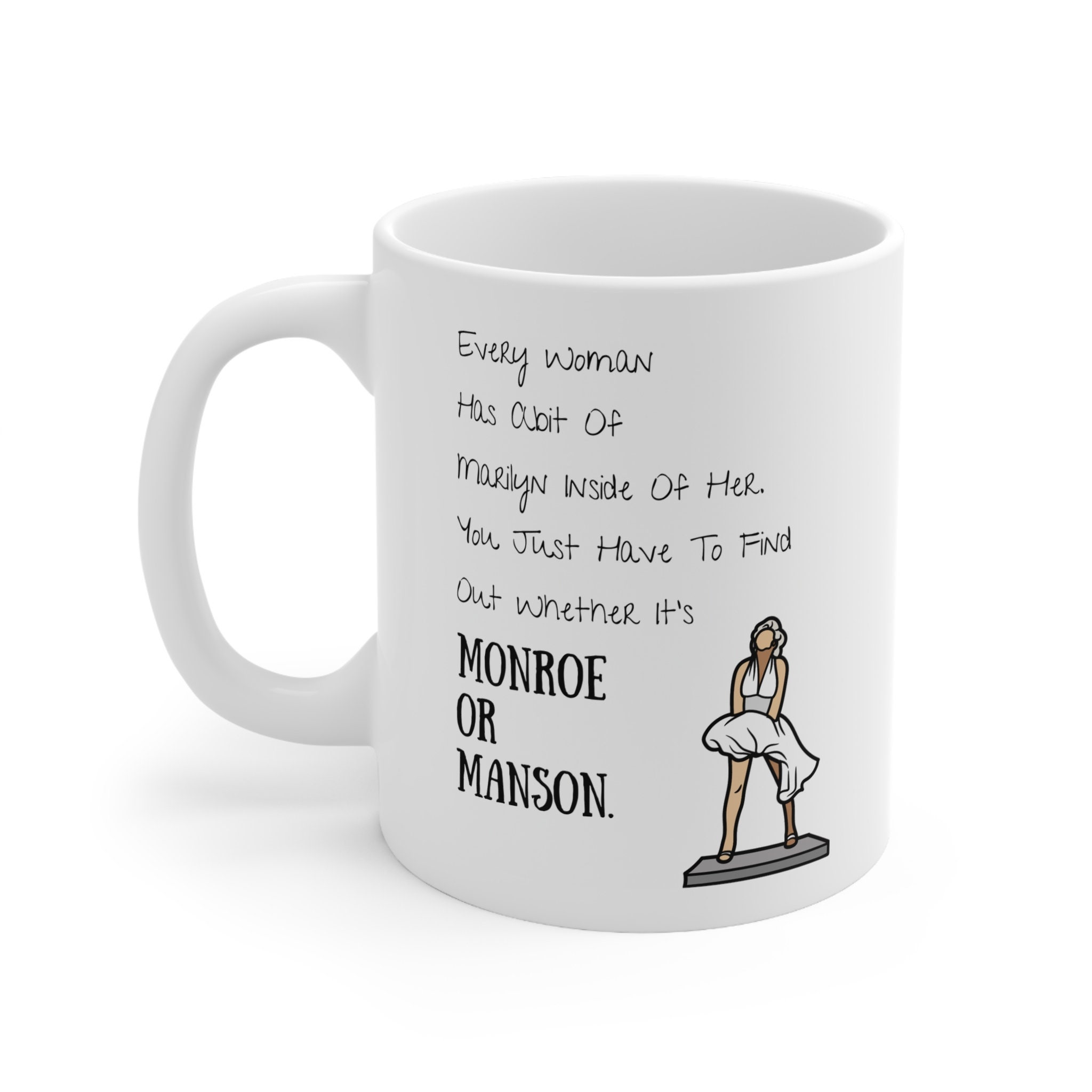 Every Woman Has Marilyn Monroe or Manson Humour Ceramic Mug 11oz - Etsy