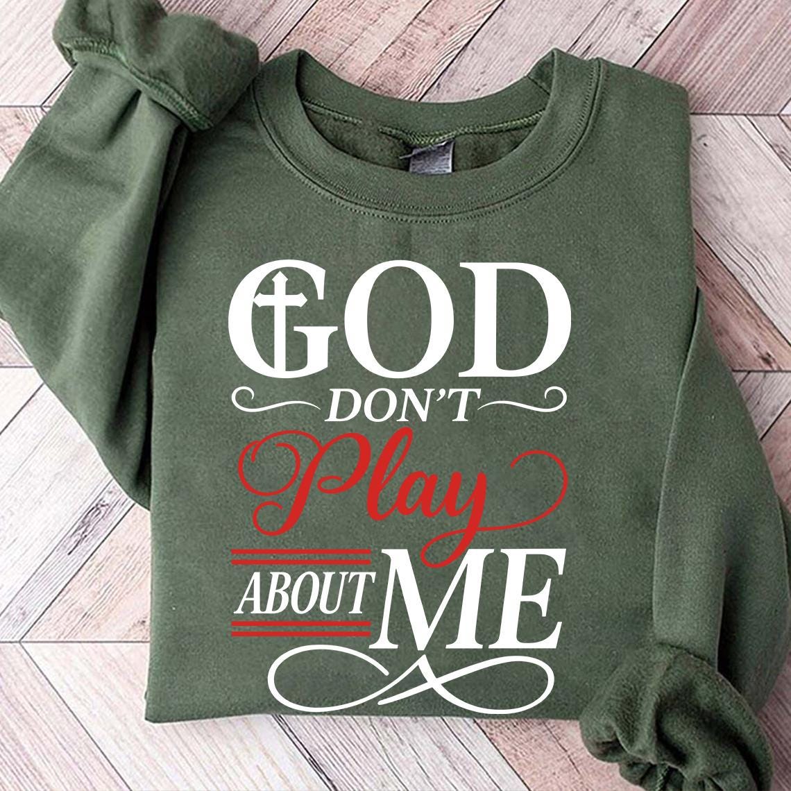 God Don’t Play About Me PNG, Religious Faith PNG, Christian Urban ...