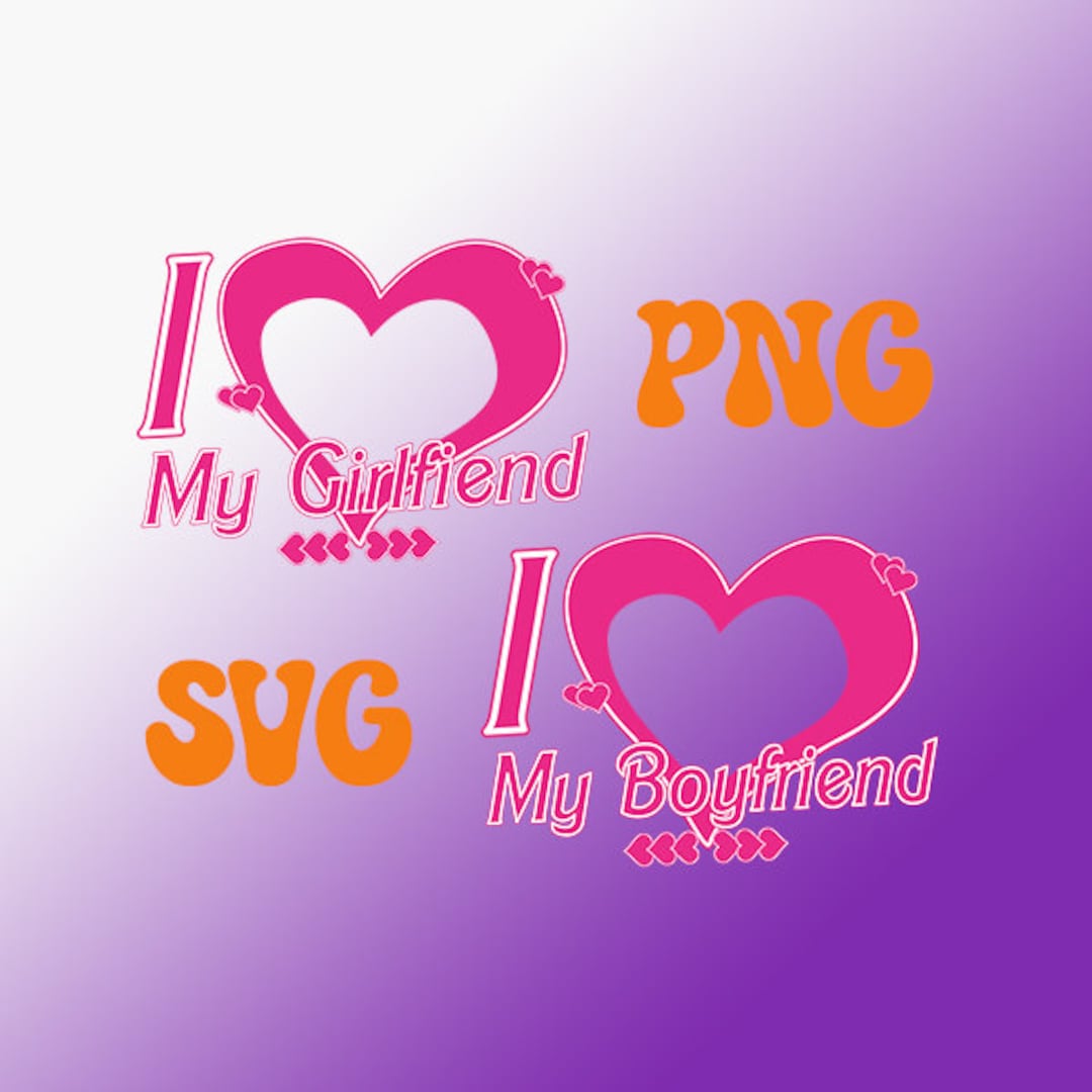 Custom I Love My Girlfriend Svg, Customizable Photo Png, I Love My ...