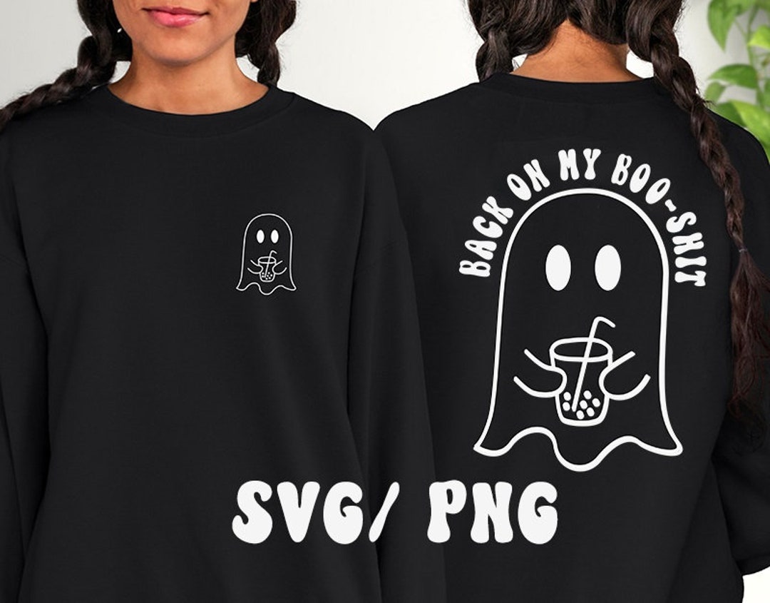 Back on My Boo-shit Svg, Back on My Boo-shit Png, Funny Boo Shirt - Etsy